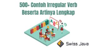 500+ Contoh Irregular Verb Beserta Artinya Lengkap
