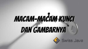 Macam-Macam Kunci dan Gambarnya : 10 Contoh Lengkap