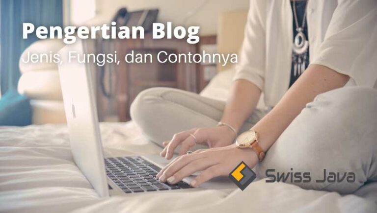 Pengertian Blog : Jenis, Fungsi, dan Contohnya