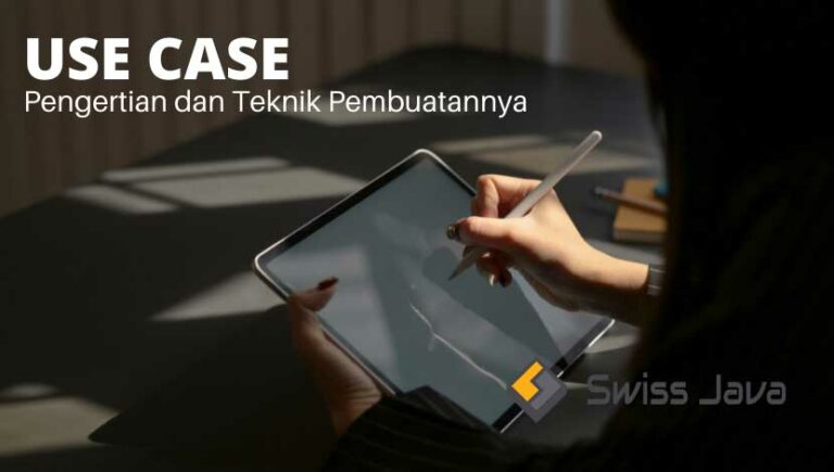 Use Case Adalah : Pengertian dan Teknik Pembuatannya