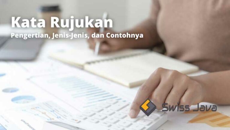 Kata Rujukan: Pengertian, Jenis-Jenis, dan Contohnya