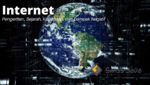 Pengertian Internet, Sejarah, Kegunaan, dan Dampak Negatif