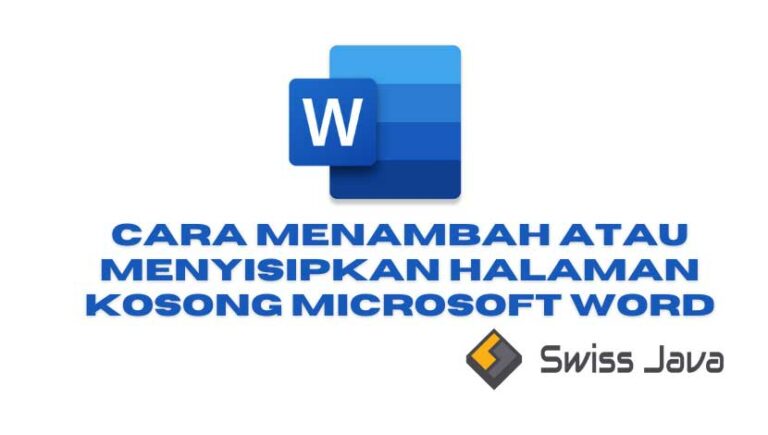cara menambah atau menyisipkan halaman kosong di Microsoft Word