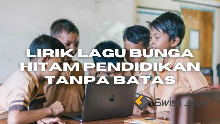 Lirik Lagu Bunga Hitam Pendidikan Tanpa Batas