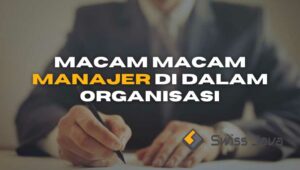 Macam Macam Manajer di Dalam Organisasi