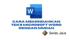 Cara Memindahkan Teks Microsoft Word dengan Mudah
