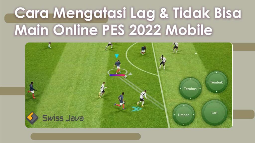 Cara Mengatasi Lag & Tidak Bisa Main Online PES 2024 Mobile