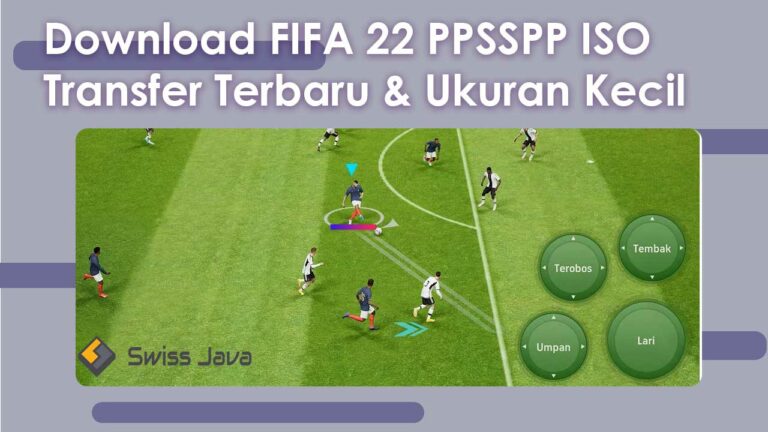 Download FIFA 22 PPSSPP ISO Transfer Terbaru & Ukuran Kecil