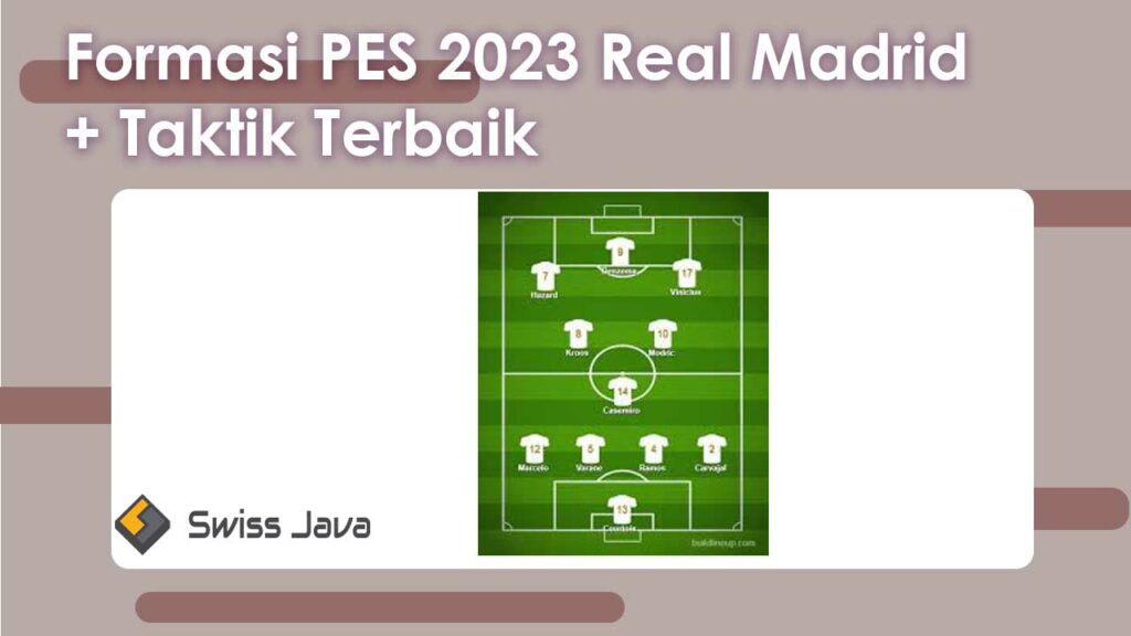 Formasi PES 2024 Real Madrid + Taktik Terbaik