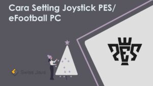 3 Cara Setting Joystick PES/ eFootball PC [Lengkap]