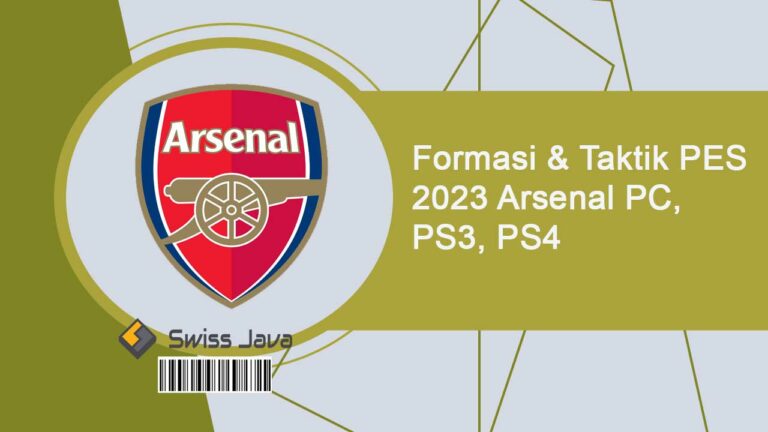 TOP 3 Formasi & Taktik PES 2024 Arsenal PC, PS3, PS4 [Update Mei 2026]